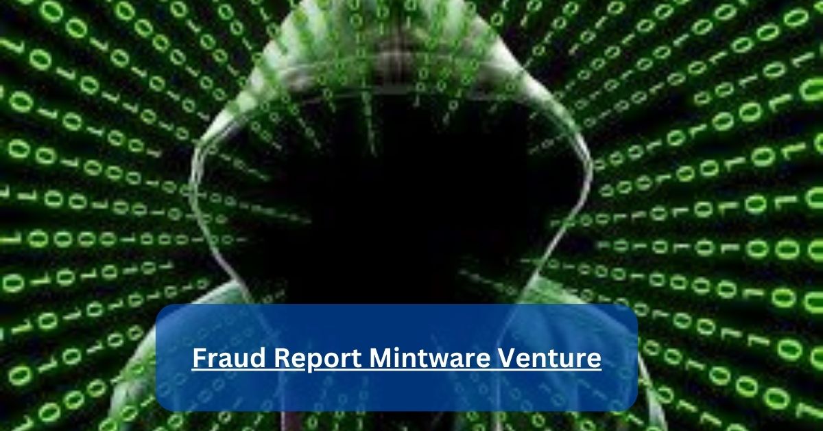 Fraud Report Mintware Venture - The Ultimate Guide!