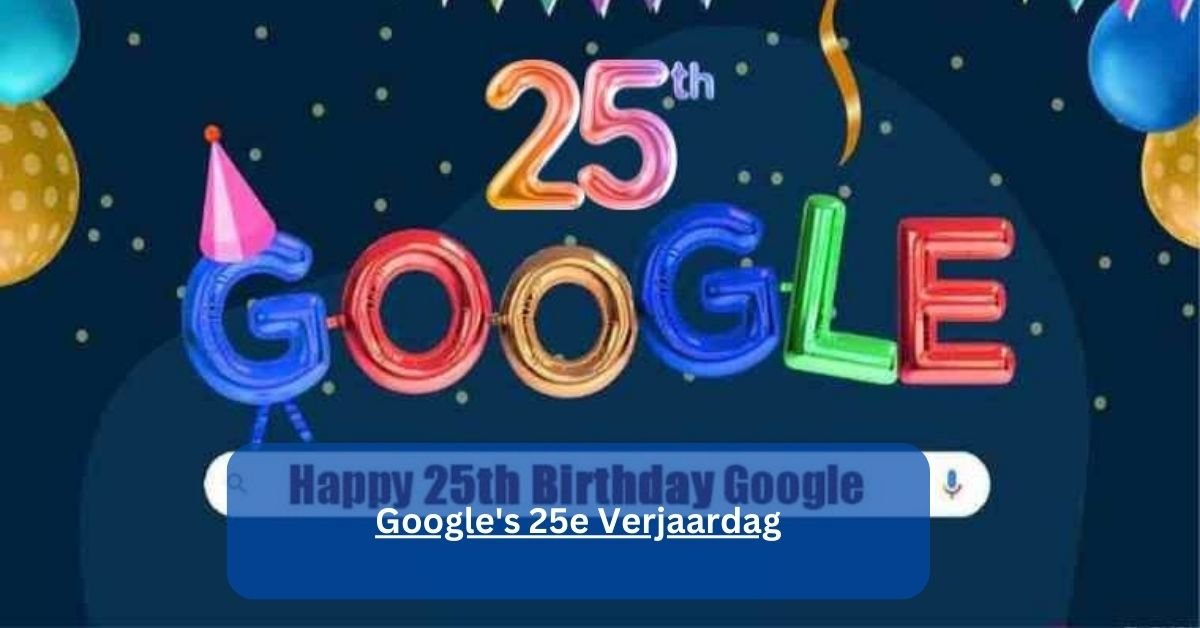 Google's 25e Verjaardag – Unveiling the Digital Odyssey!