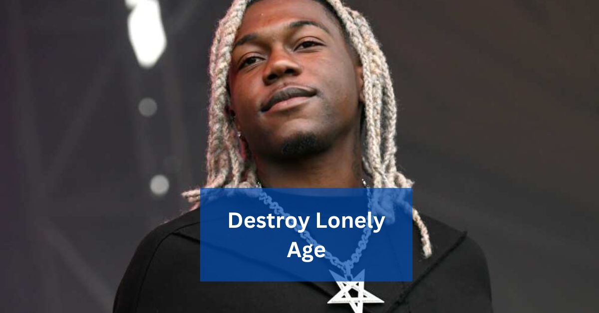 Destroy Lonely Age – Exploring His Journey And Impact!