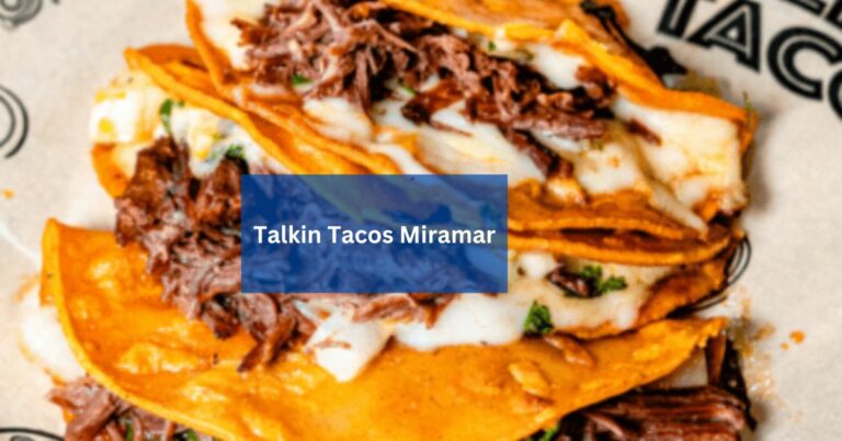 Talkin Tacos Miramar – Discover Their Mouthwatering Menu!